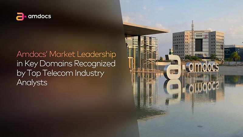 Amdocs’ Market Leadership in Key Domains Recognized by Top Telecom Industry Analysts | AMDOCS