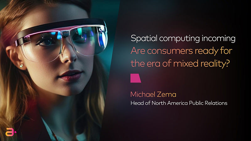 Spatial computing: Are consumers ready for mixed reality? | AMDOCS