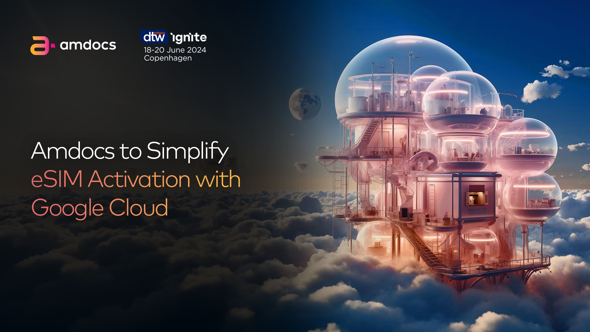 Amdocs and Google Cloud are Leading eSIM Activation Innovation