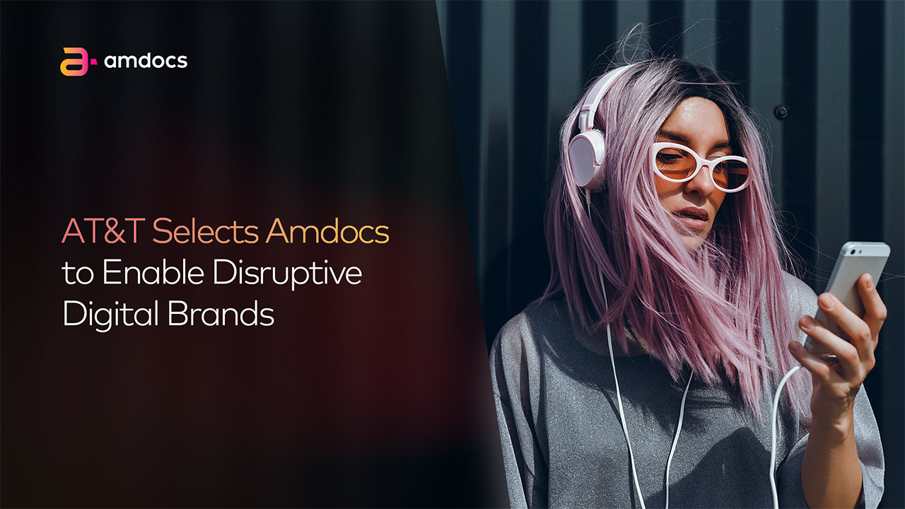 AT&T Selects Amdocs to Enable Disruptive Digital Brands | AMDOCS