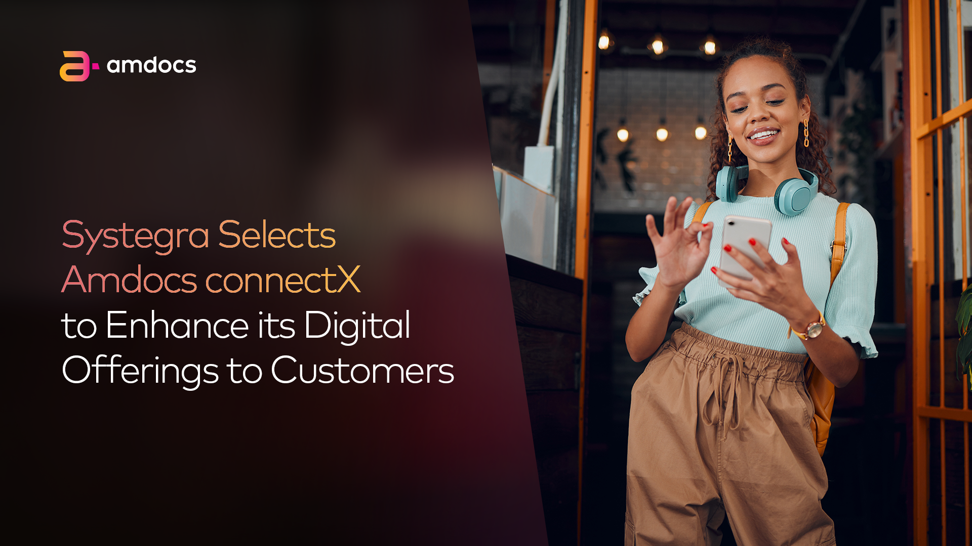 Systegra Technologies Selects Amdocs connectX to Enhance its Digital ...